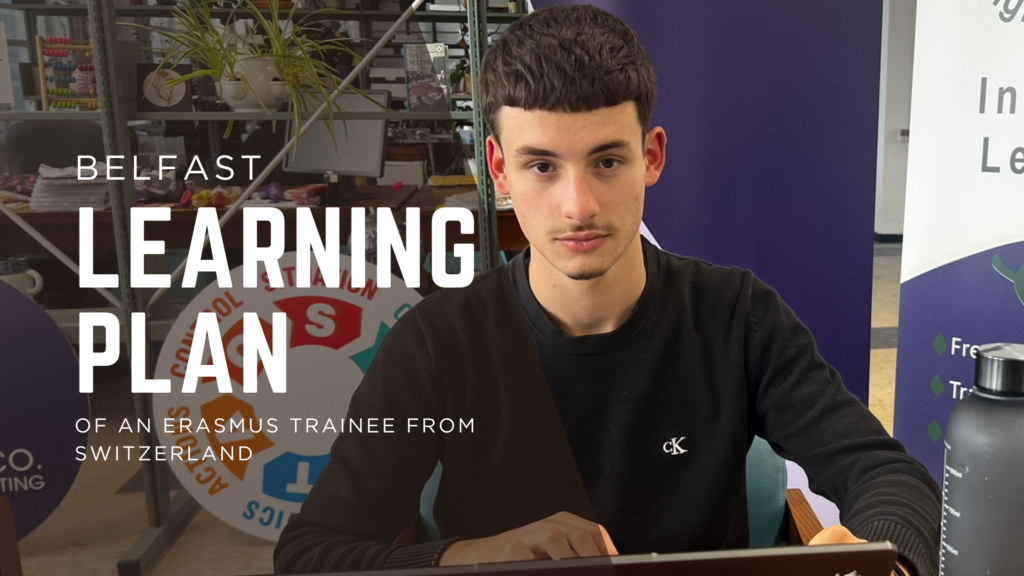 Learning plan of Swiss Erasmus Trainee Andrea Suma in Belfast - TrainingMatchMaker